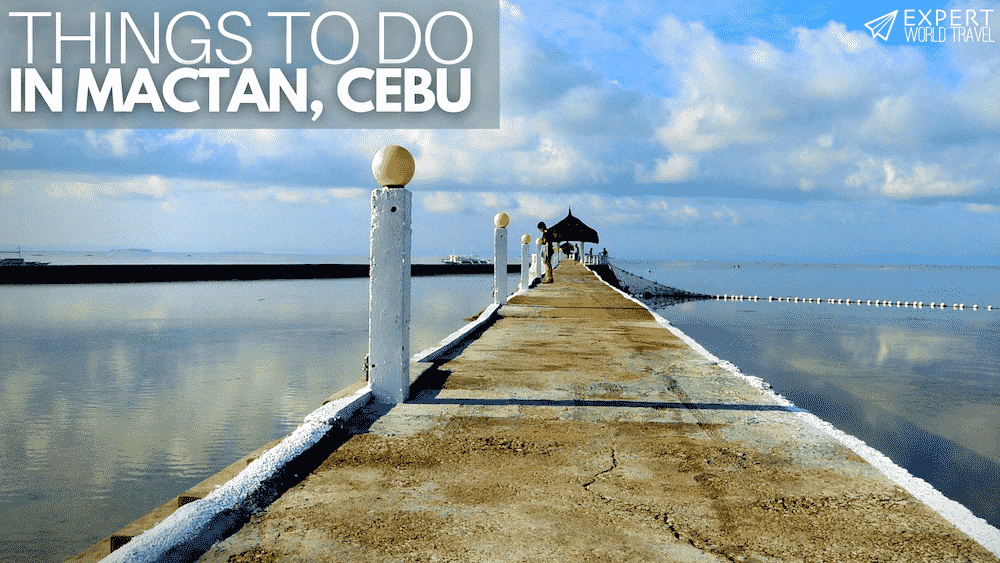 Things To Do In Mactan ⋆ Expert World Travel