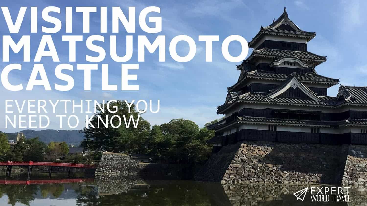 Visiting Matsumoto Castle: Everything You Need To Know ⋆ Expert World ...