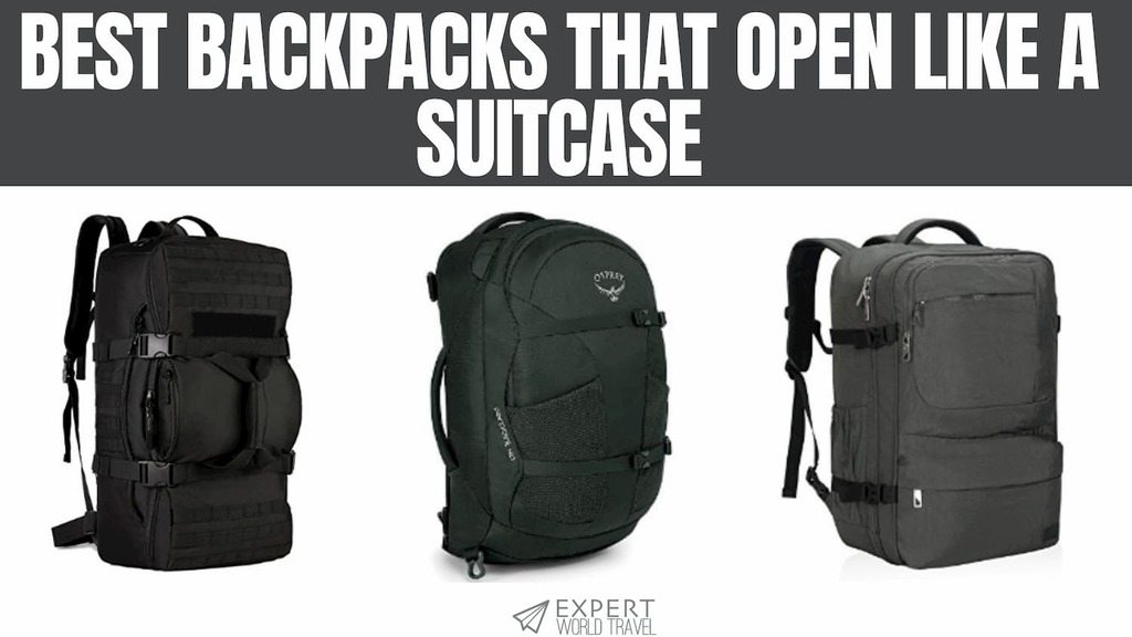 Best Backpacks That Open Like A Suitcase Expert World Travel Best Backpacks That Open Like A Suitcase Expert World Travel