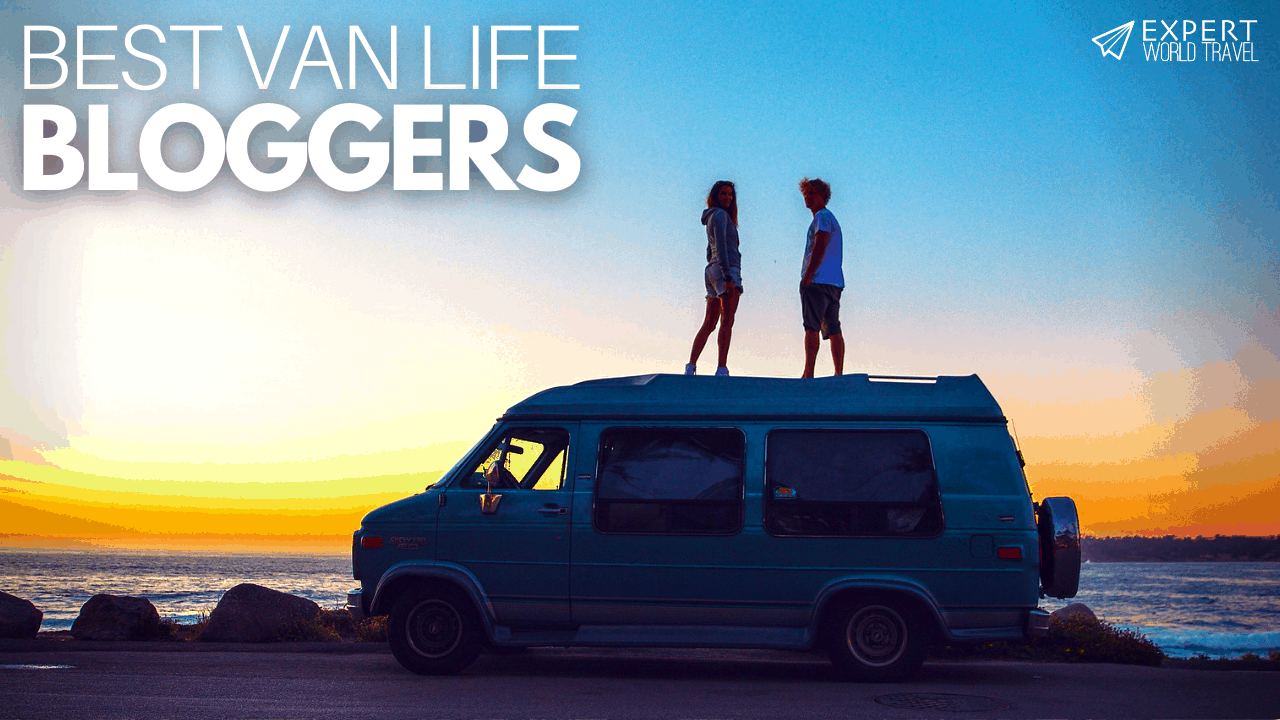 20 Best Van Life Bloggers ⋆ Expert World Travel