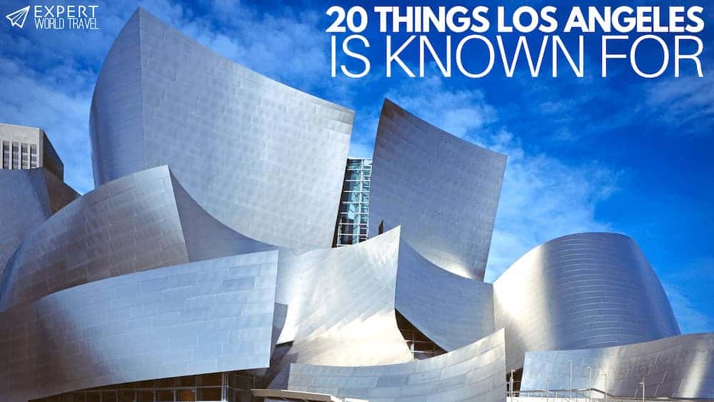 What is Los Angeles Known For? (Not Just Hollywood) ⋆ Expert World Travel