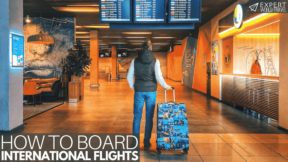 How To Board An International Flight: A Step By Step Guide ⋆ Expert ...