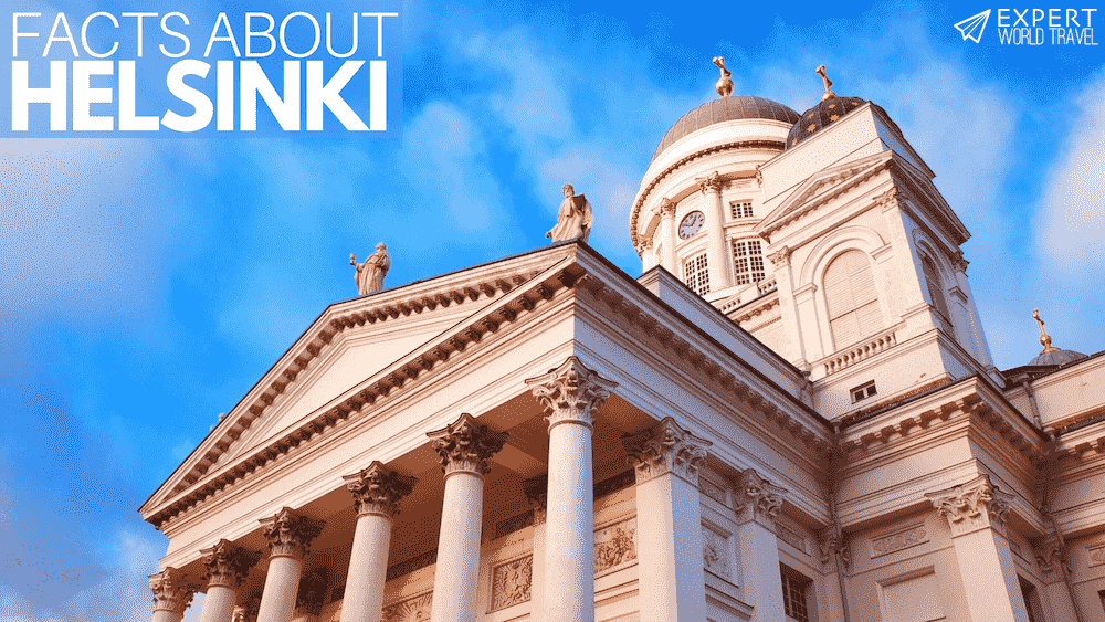 Helsinki Facts - Surprising & Interesting ⋆ Expert World Travel