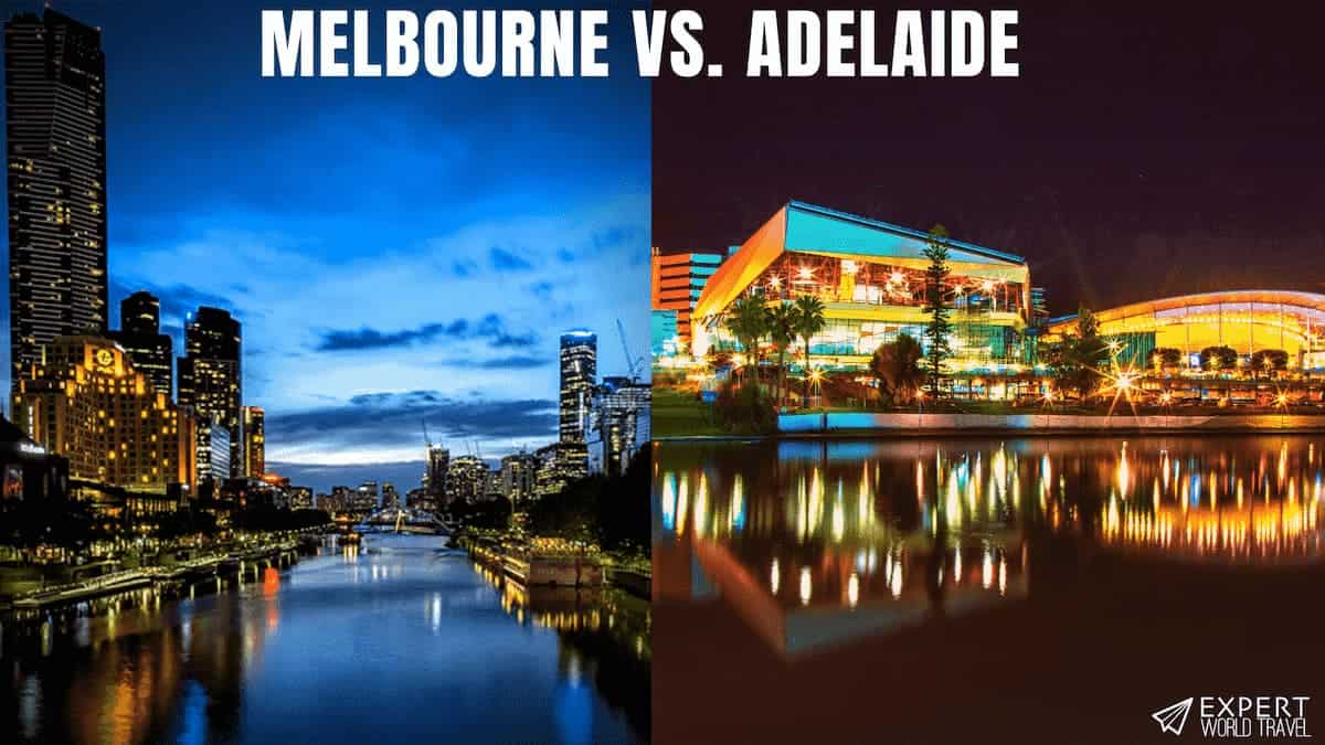 Adelaide vs Melbourne (Very Different Cities) ⋆ Expert World Travel