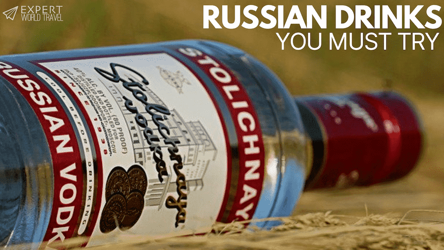 Russian Drinks You Must Try ⋆ Expert World Travel