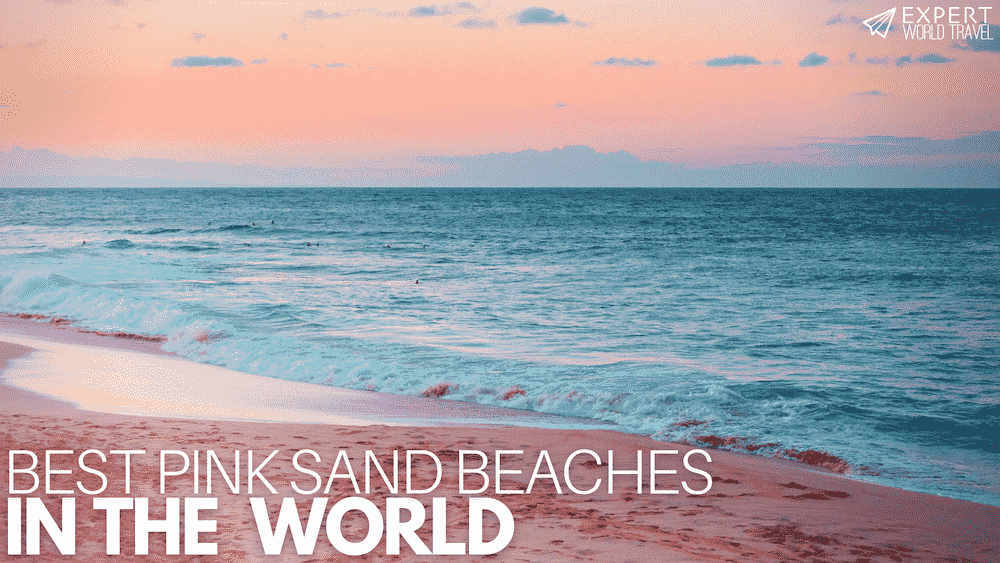 Best Pink Sand Beaches In The World ⋆ Expert World Travel