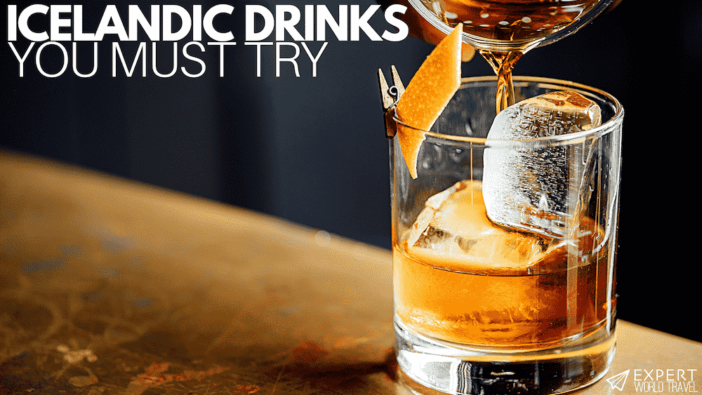 Icelandic Drinks You Must Try ⋆ Expert World Travel