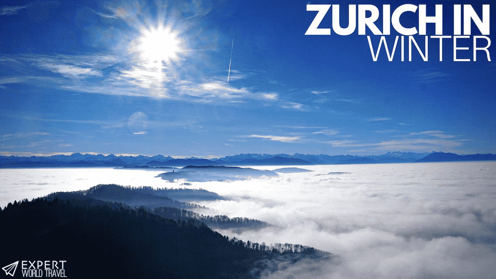 Zurich In Winter: Weather, Packing & Highlights ⋆ Expert World Travel