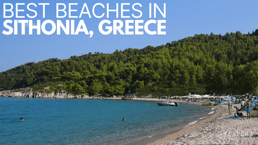 Best Beaches In Sithonia, Greece ⋆ Expert World Travel