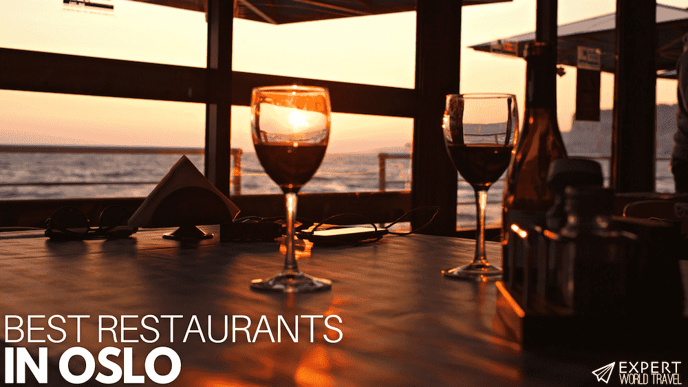 Best Restaurants in Oslo ⋆ Expert World Travel