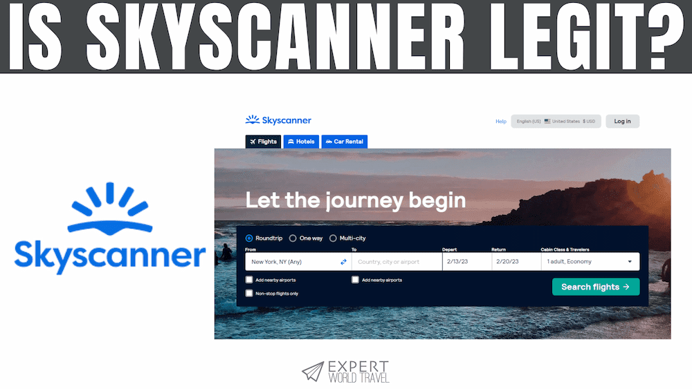 Is Skyscanner Legit? Here's All The Info You Need ⋆ Expert World Travel