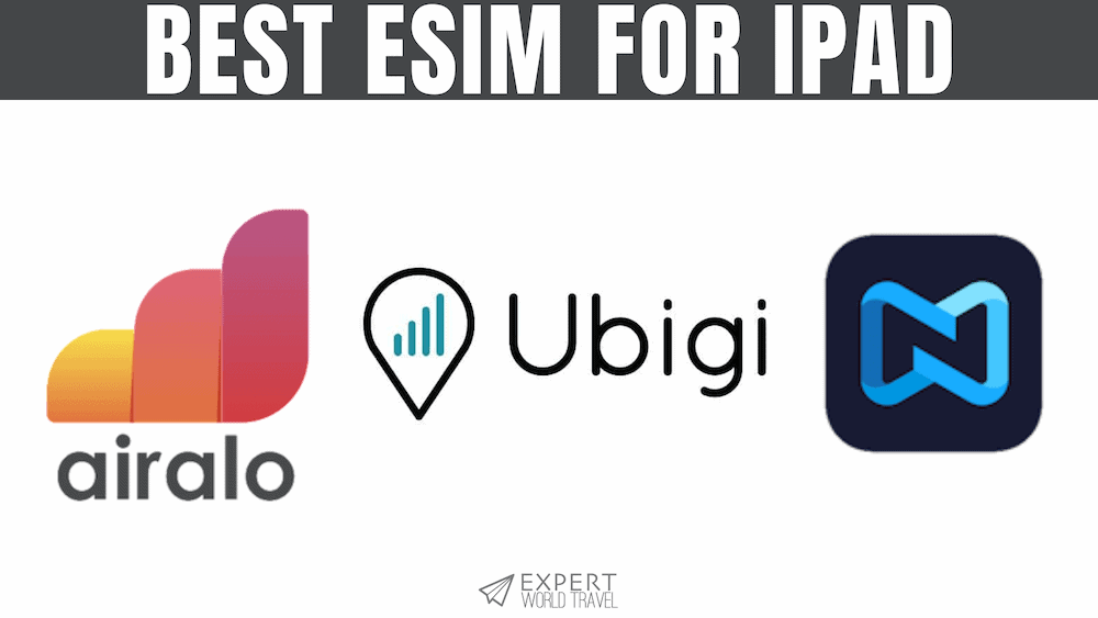Best eSim For iPad (Easy & Convenient) ⋆ Expert World Travel